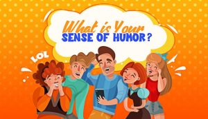 Quiz: What Is Your Sense of Humor? In 10 Types of Humor - Quizience