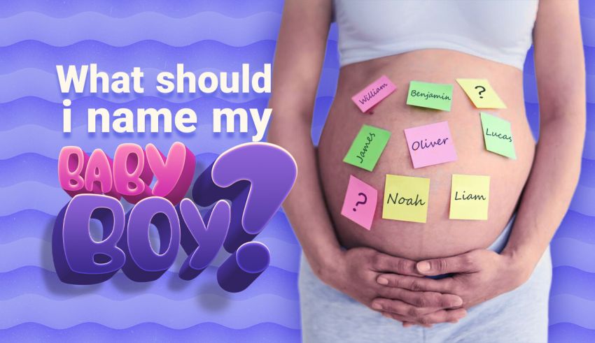 Quiz What Should I Name My Baby Boy 2022 Unique Names Quizience